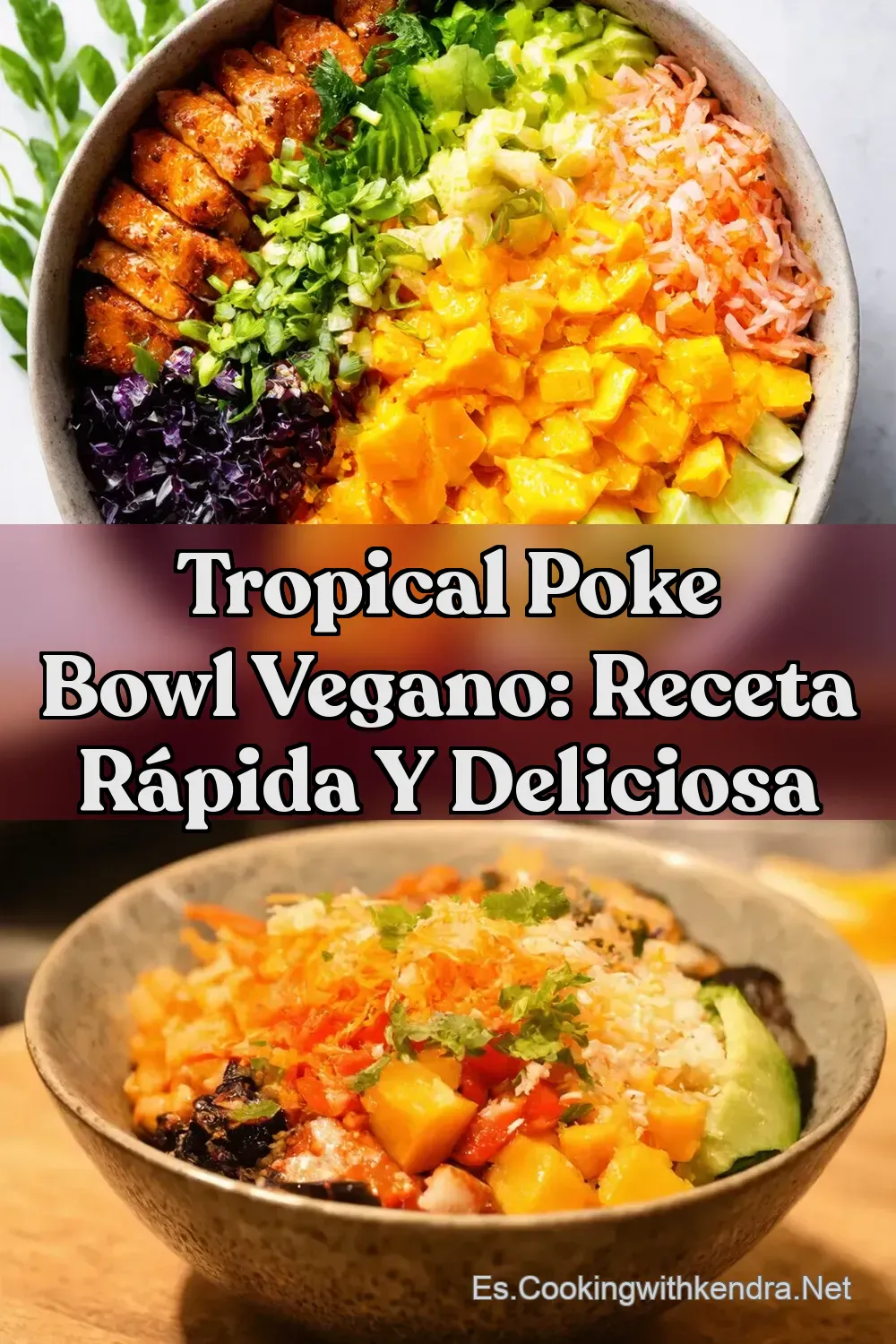 Poke Bowl Vegano Fácil: ¡Sabor Tropical en 30 Minutos!